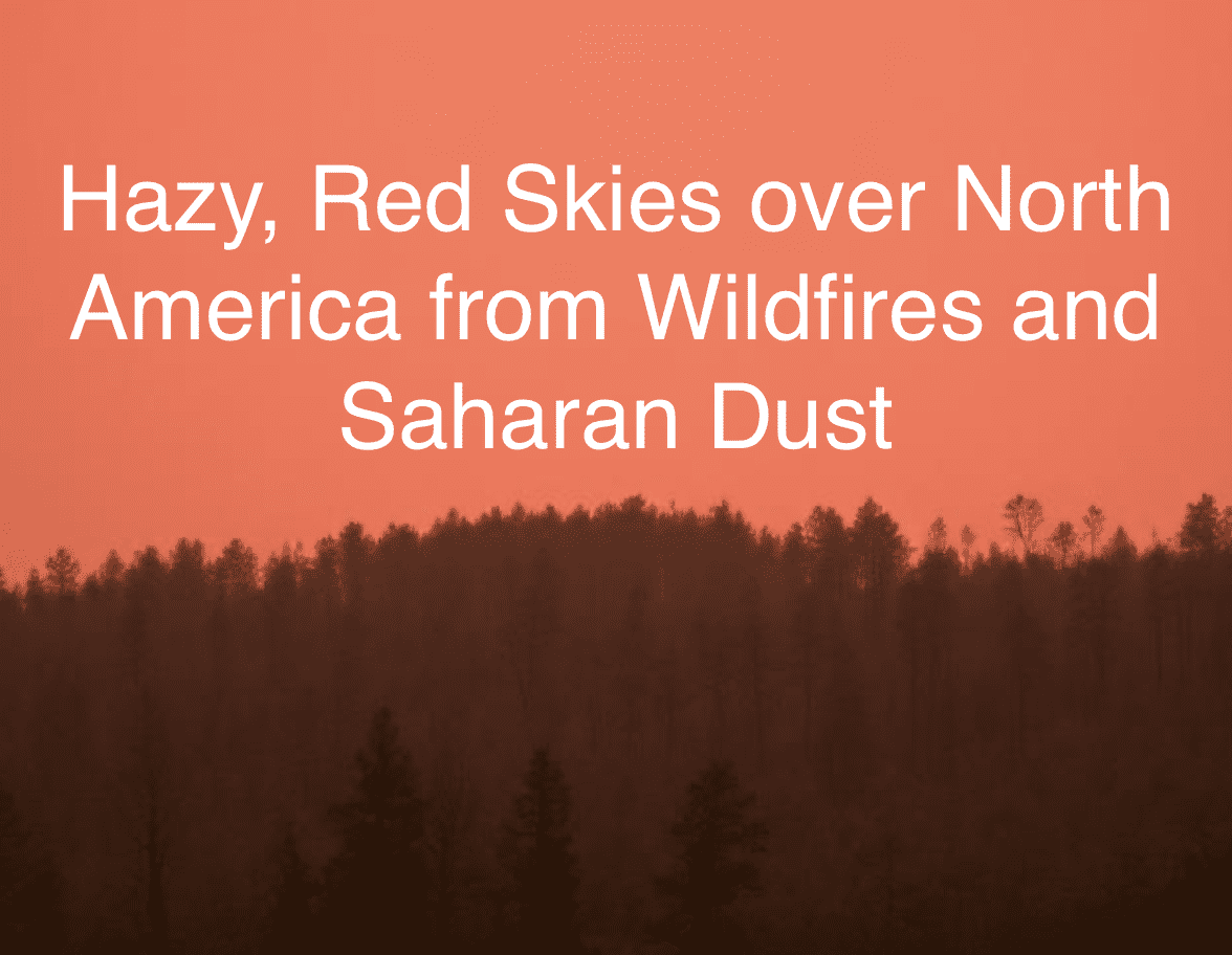 Hazy, Polluted Skies over North America, Canadian Wildfires and Saharan Dust Causing Severe ...
